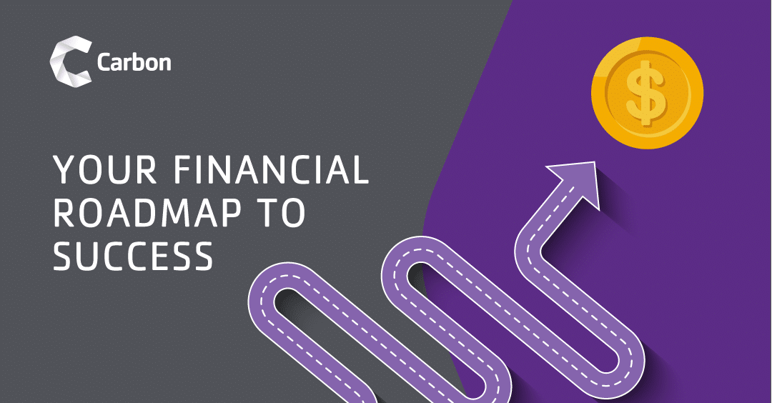 Your Financial Roadmap to Success - Carbon Group