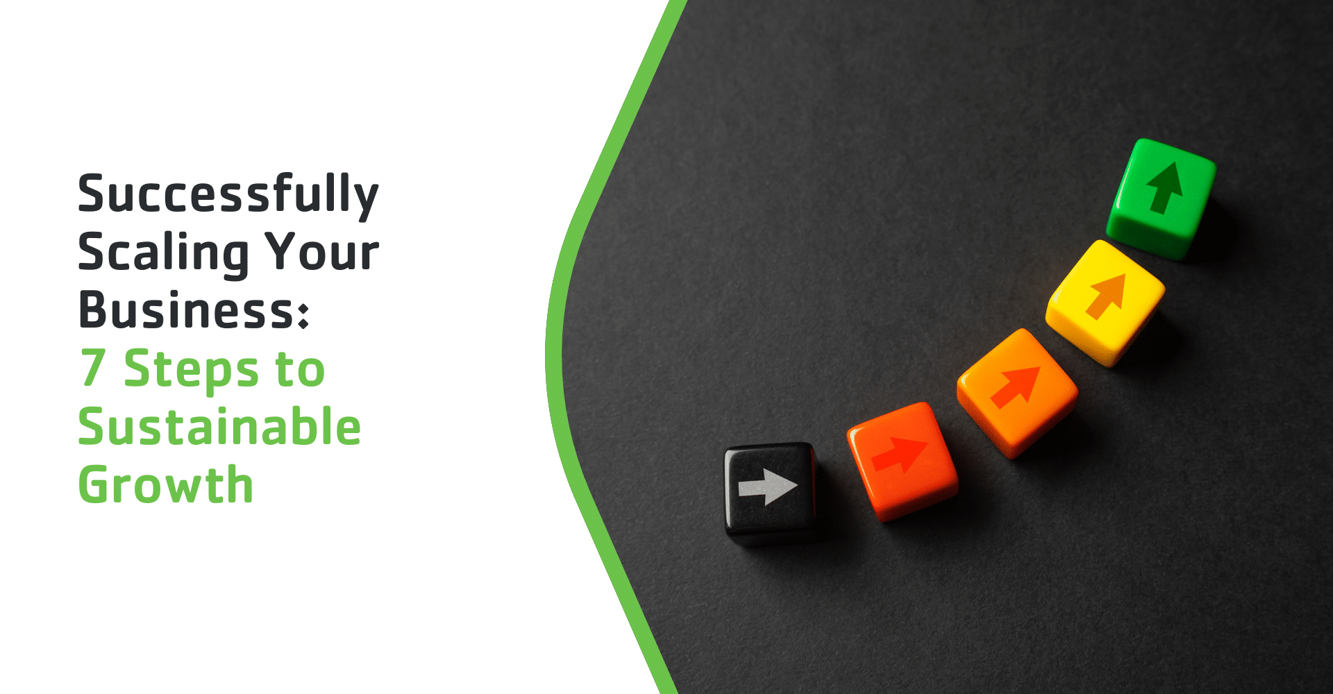 Scaling Your Business: 7 Proven Strategies for Sustainable Growth