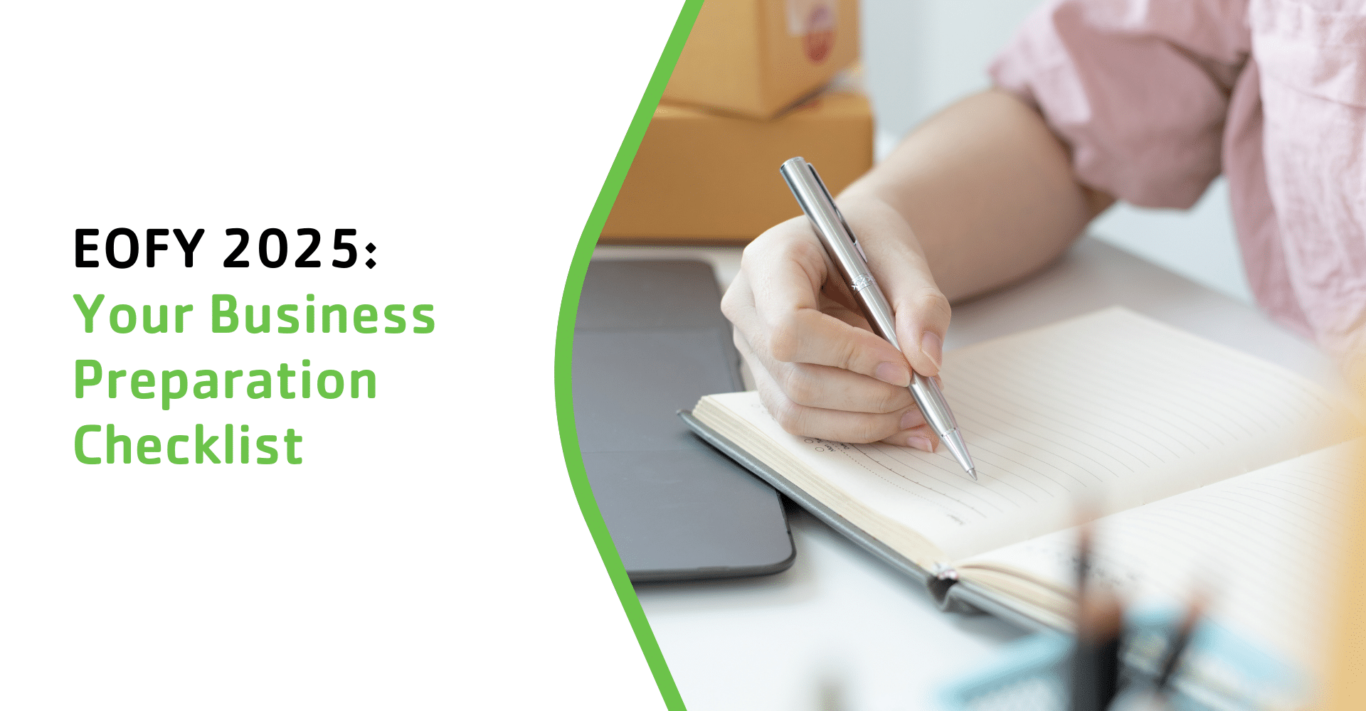 2025 End of Financial Year Checklist for Businesses